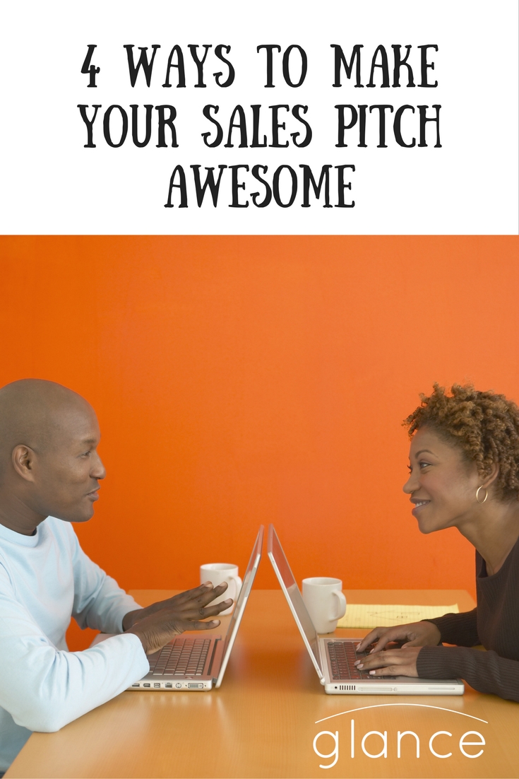 4 Ways to Make Your Sales Pitch Awesome | Glance CX