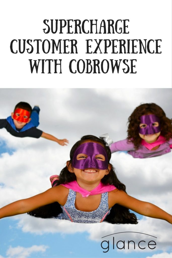 Supercharge Customer Experience With Cobrowse | Glance CX